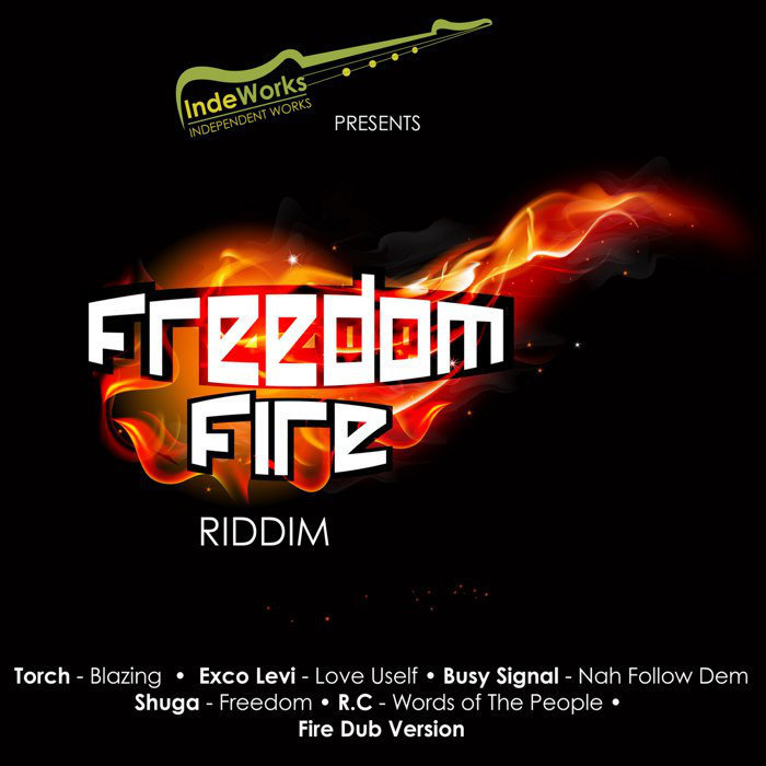 Freedom Fire Riddim (Independent Works) 2014 | Download on ReggaeWorldCrew.net