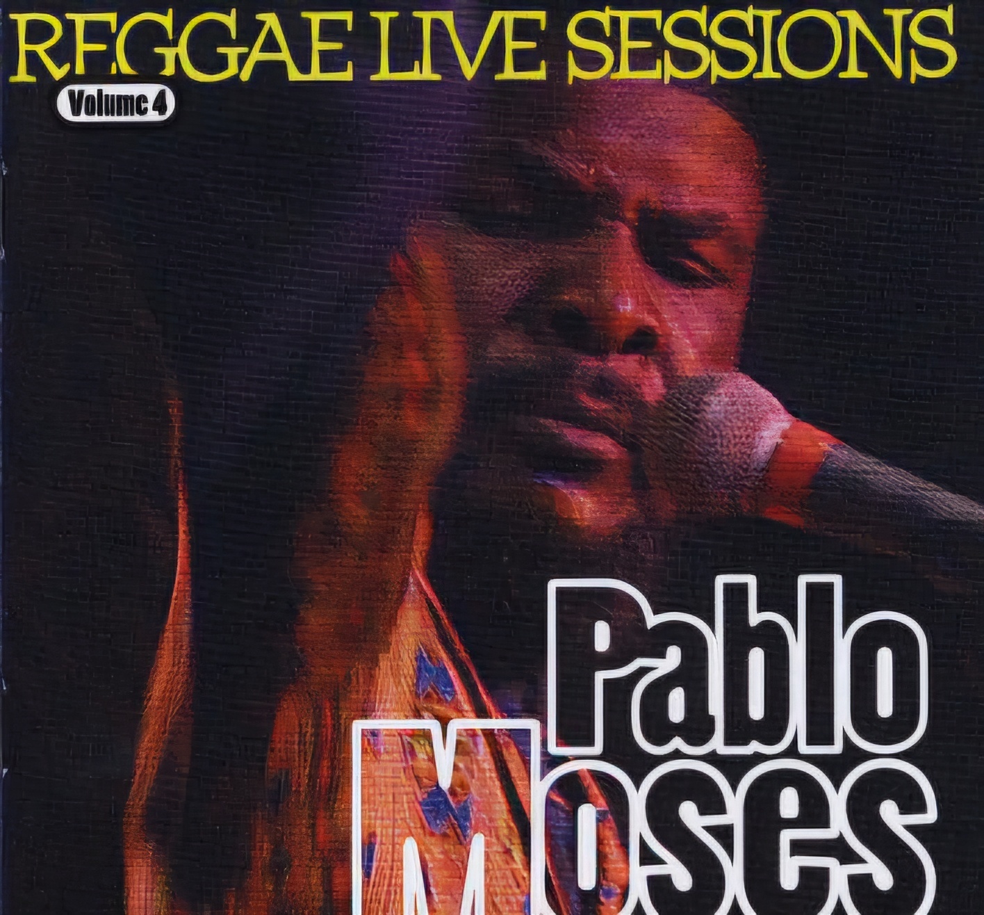 Pablo Moses - Reggae Live Sessions Vol.4 (Album) 1998 | Download on ReggaeWorldCrew.net